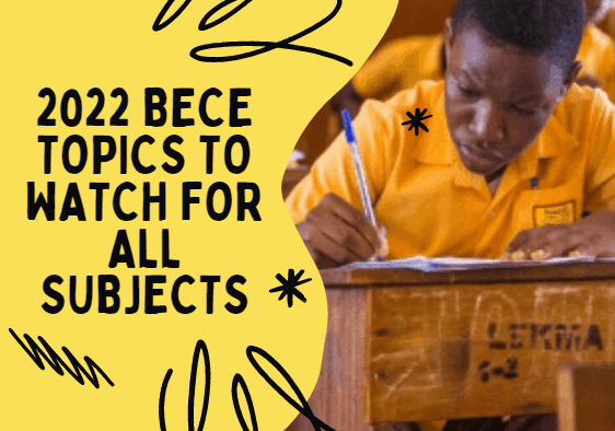 2022 BECE Topics to Watch for all Subjects - Ghana Education News