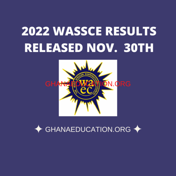 Confirmed! 2022 WASSCE results to be released for school candidates